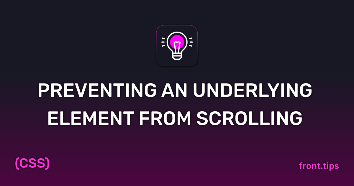 Preventing An Underlying Element From Scrolling Frontend Development Tips