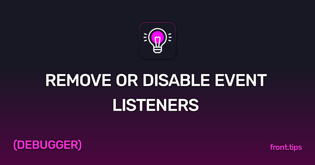 Remove or Disable Event Listeners | Frontend Development Tips Remove or Disable Event Listeners | Frontend Development Tips