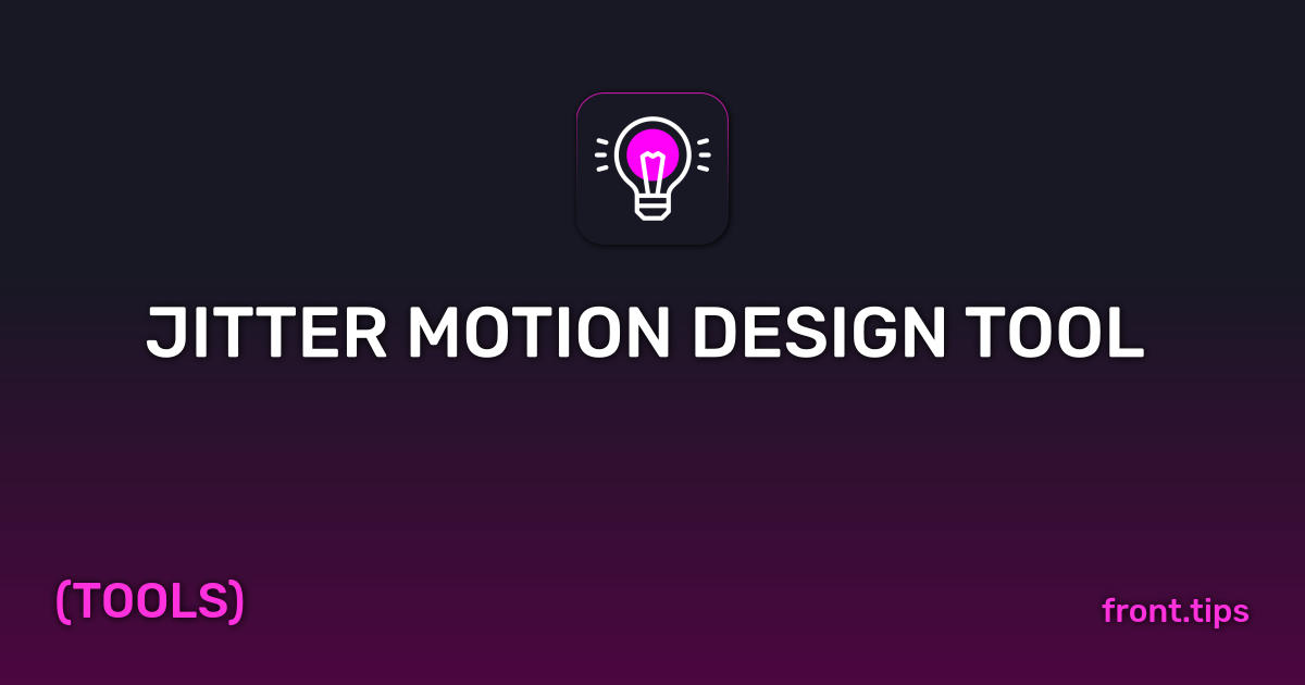 Jitter Motion Design Tool Frontend Development Tips